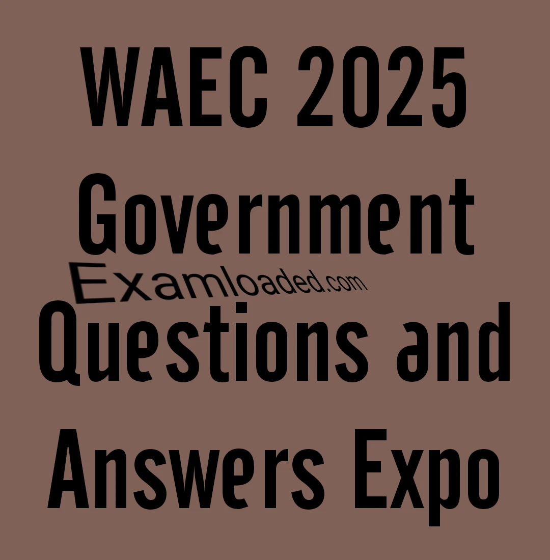 Get Sure 2025 WAEC GCE Government Questions and Answers
