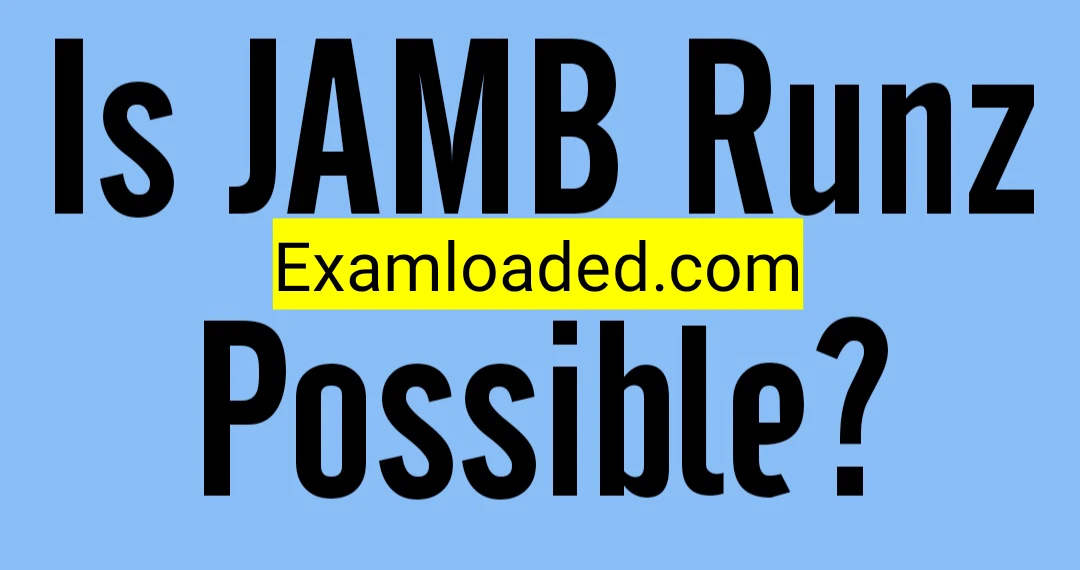 Is Jamb Runz Possible? I really need to know