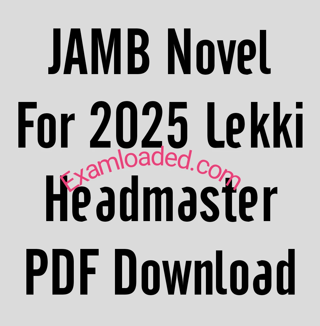 JAMB Novel For 2025 UTME Lekki Headmaster PDF Download