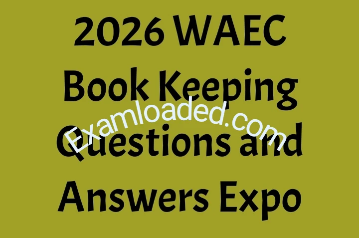 2026 WAEC Book Keeping Questions and Answers Expo