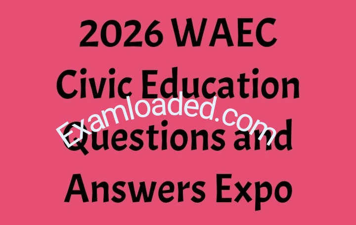 2026 WAEC Civic Education Questions and Answers Expo Runz