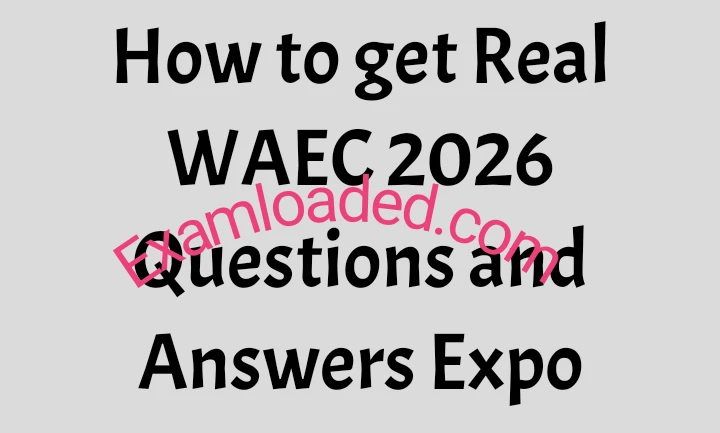 How to get Real WAEC 2026 Questions and Answers Expo