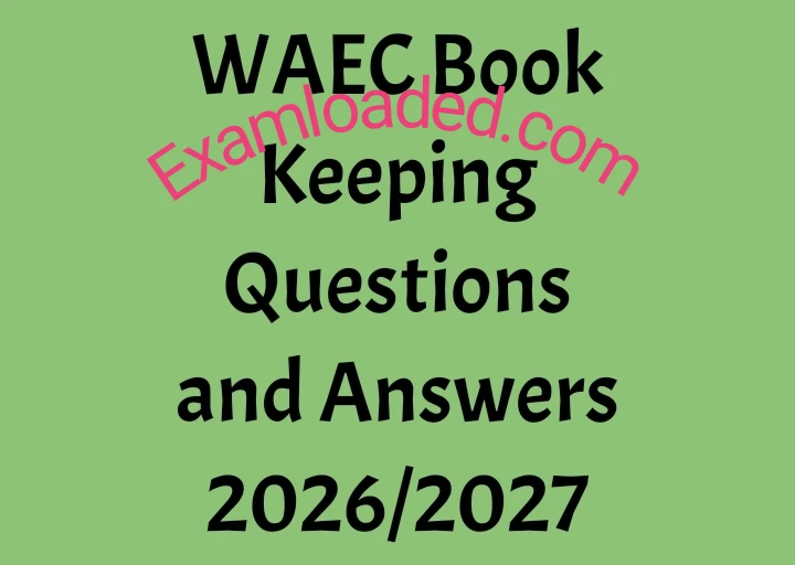 WAEC Book Keeping Questions and Answers 2026/2027